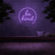 'Be Kind' Neon Sign — The Neon Sign Co